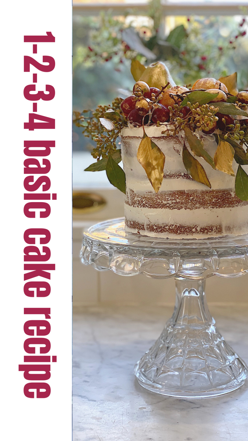 1-2-3-4 Basic Cake Recipe - MY 100 YEAR OLD HOME