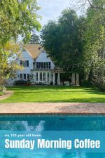 The Best DIY Projects - Sunday Morning Coffee - MY 100 YEAR OLD HOME