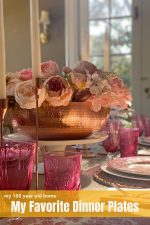 My Favorite Dinner Plates - MY 100 YEAR OLD HOME