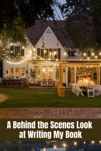 A Behind the Scenes Look at Writing My Book - MY 100 YEAR OLD HOME
