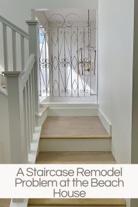 A Staircase Remodel Problem at the Beach House - MY 100 YEAR OLD HOME